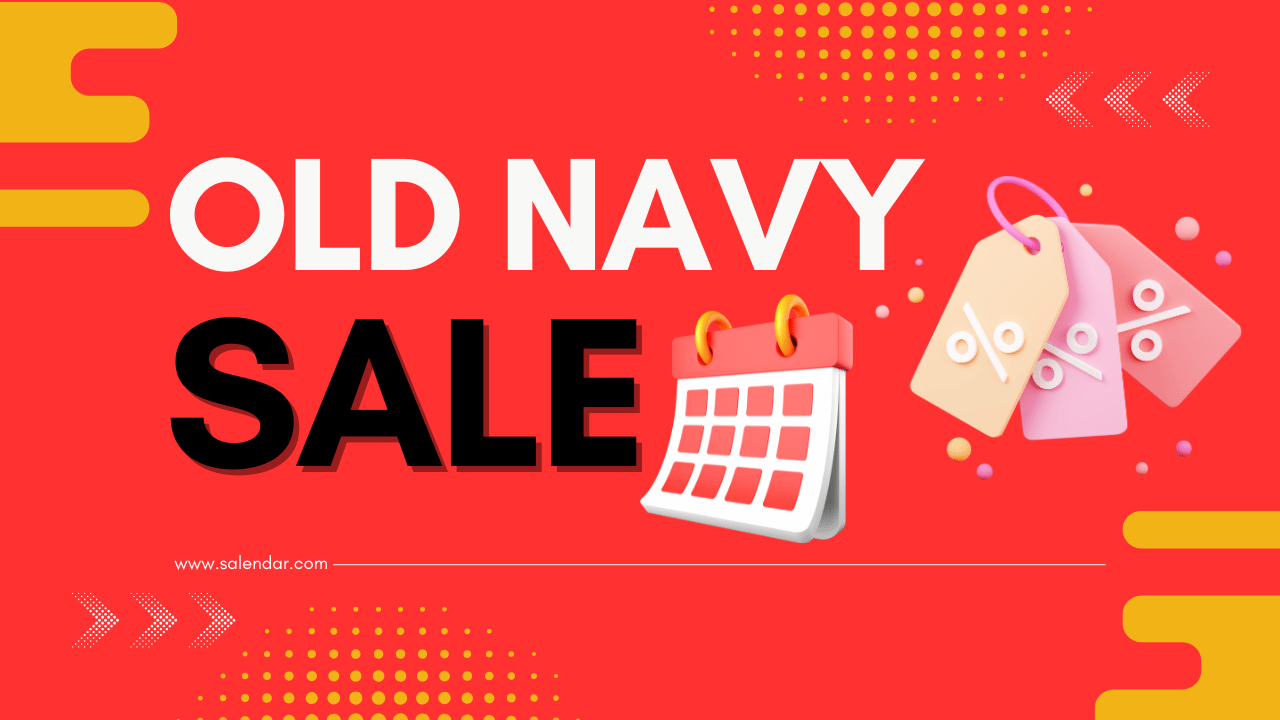 Old Navy Sale Dates (2026) | Year-Round Sales Calendar