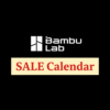 Bambu Lab Sale Dates (2026) | Year-Round Sales Calendar